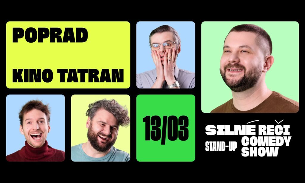 Stand-up comedy šou Silné reči v Poprade | VisitPoprad.sk